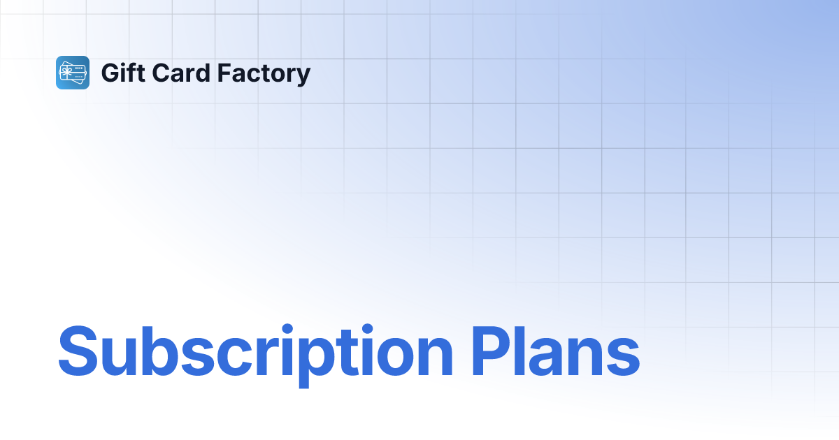 Subscription Plans | Gift Card Factory